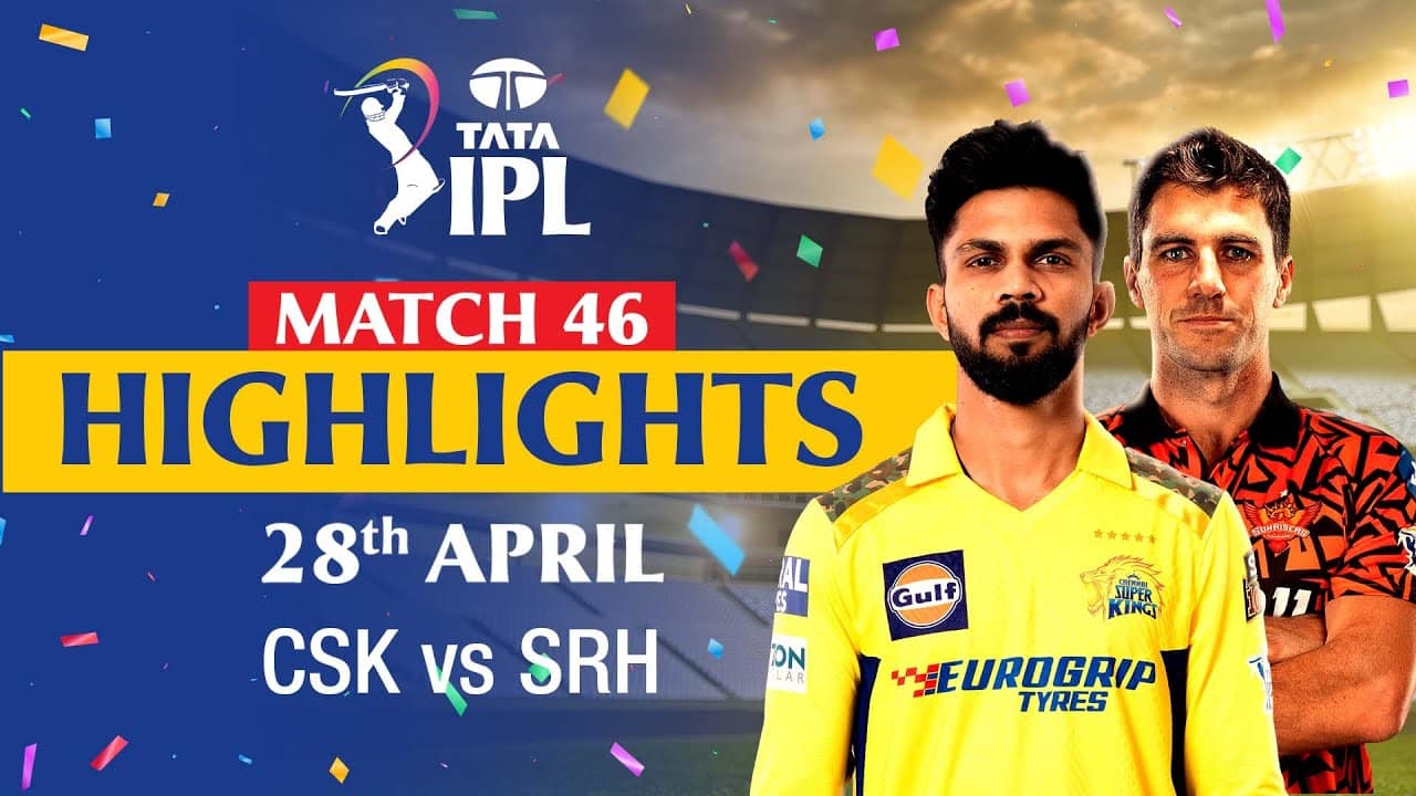 Chennai Super Kings V Sunrisers Hyderabad | Video Highlights | IPL 2024